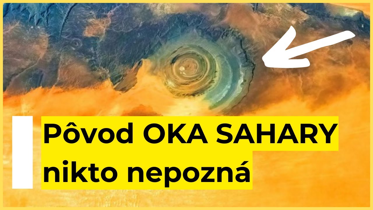 NAJÚCHVATNEJŠÍ výtvor PRÍRODY: OKO SAHARY je VIDIEŤ až z VESMÍRU - YouTube