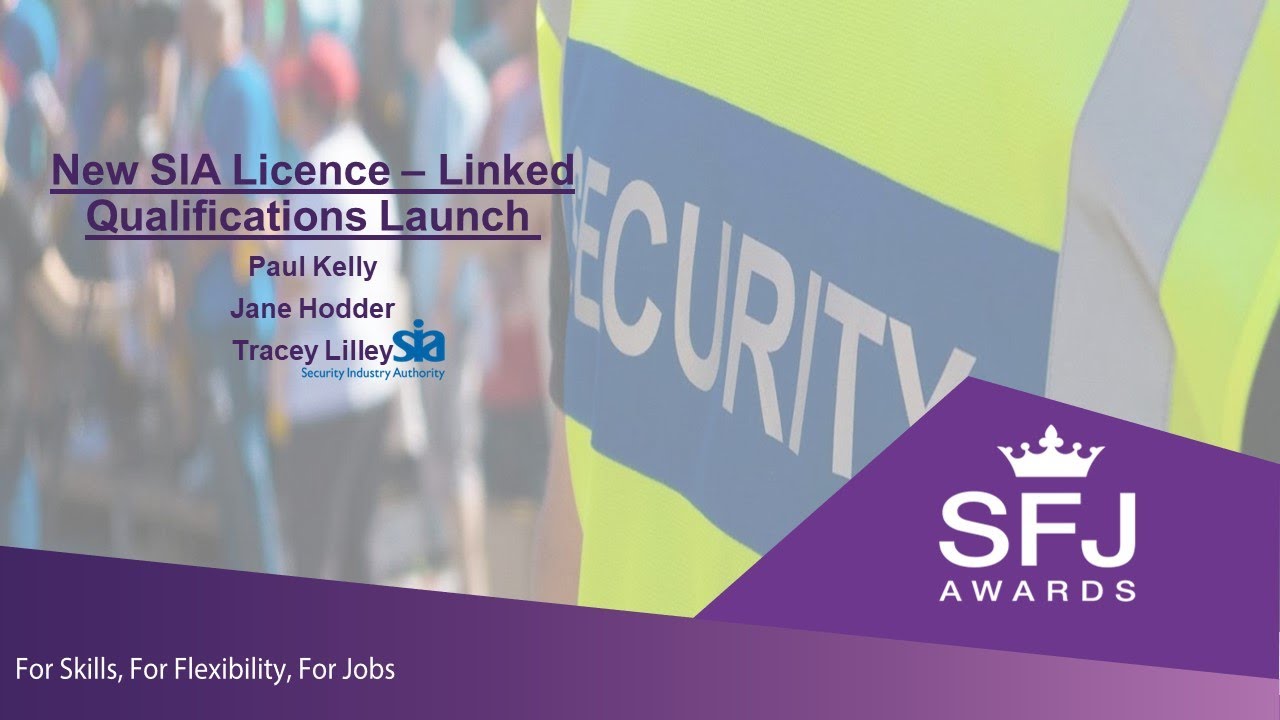 Understanding the NEW SIA Licence-Linked Qualifications - YouTube