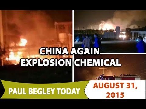 Paul Begley Today - Breaking: China Again Explosion Chemical - YouTube