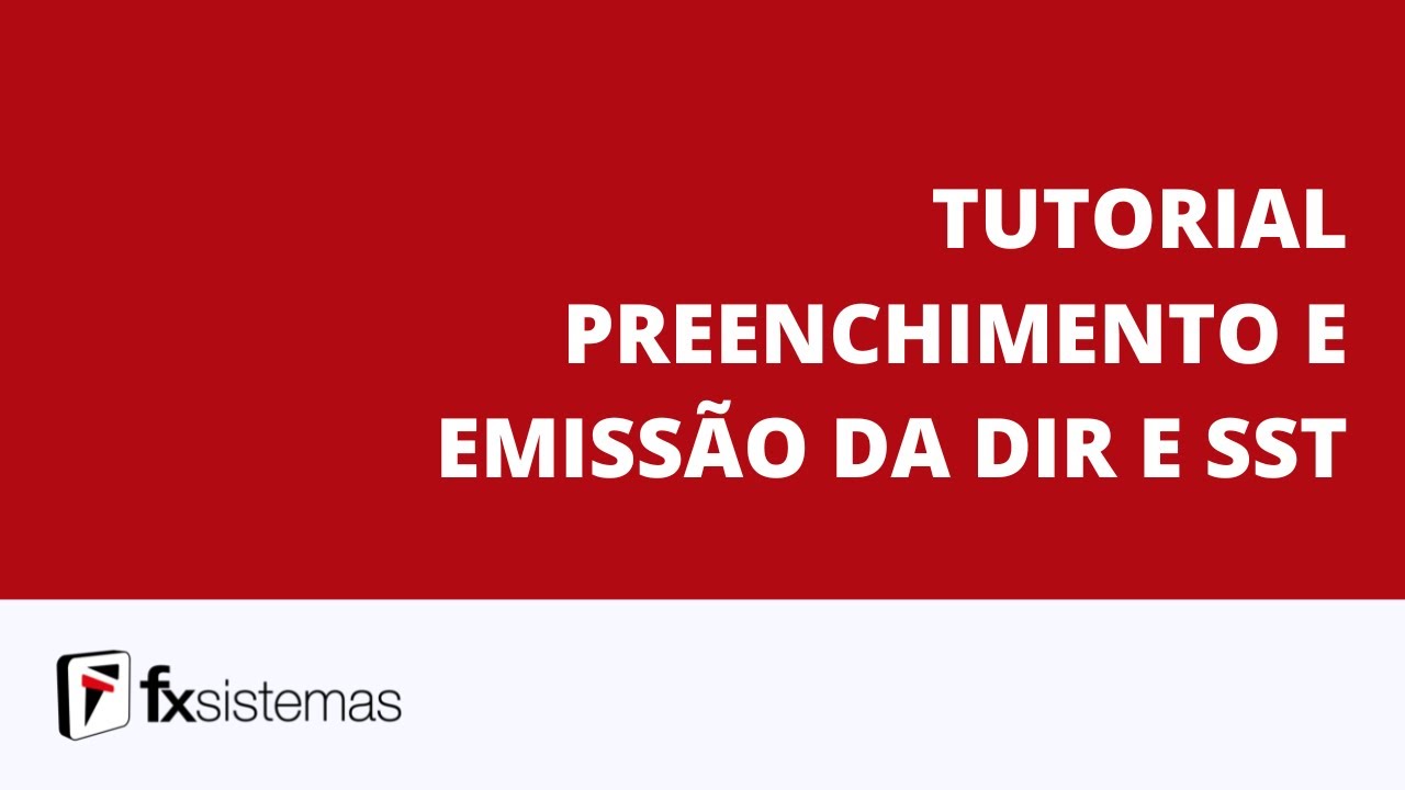 FX Sistemas: Tutorial Preenchimento e Emissão da DIR e SST 2023 - YouTube