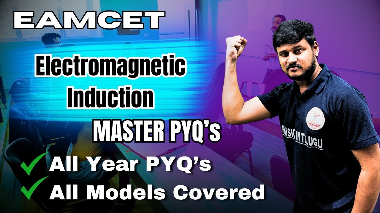 ELECTROMAGNETIC INDUCTION CLASS-12 EAMCET MASTER PYQ'S SERIES - YouTube