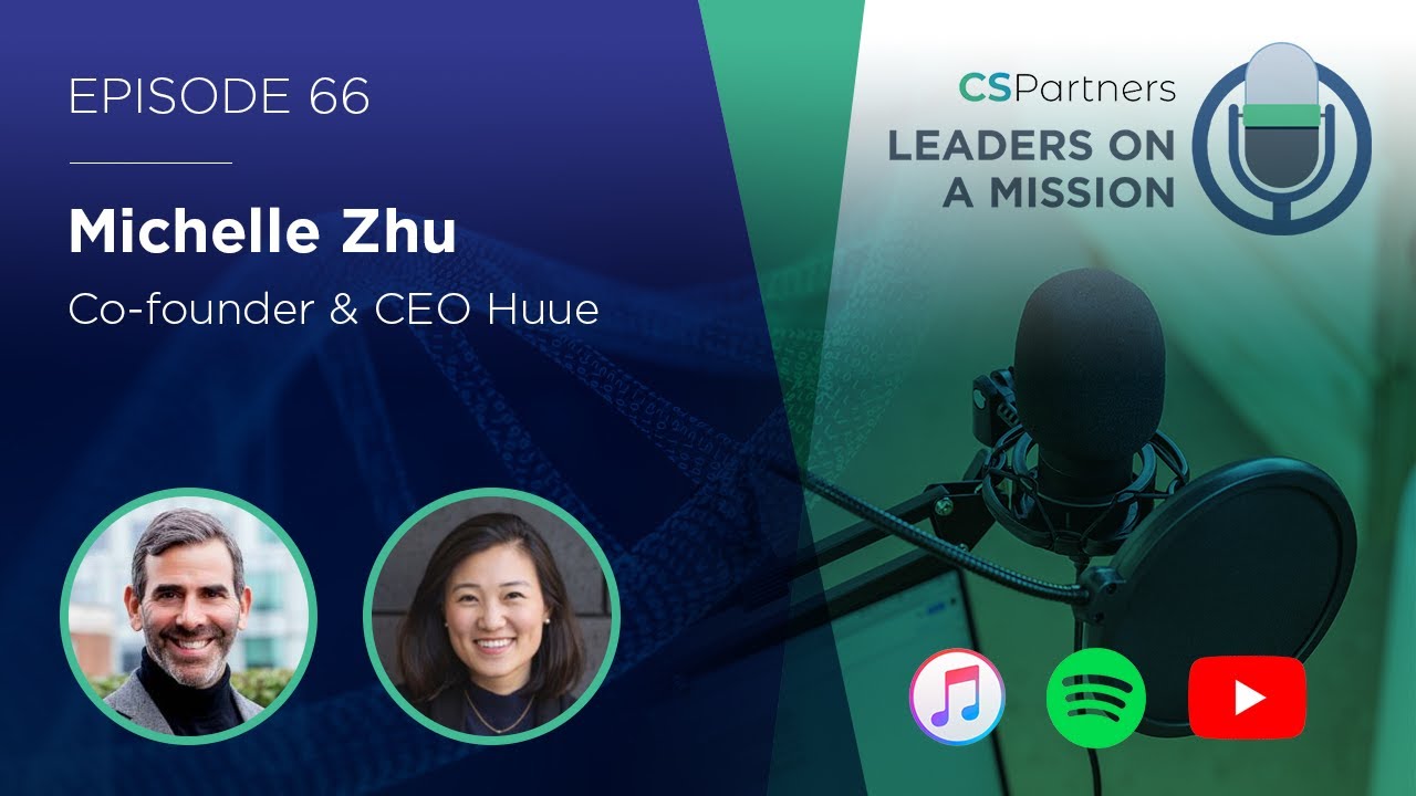 Leaders on a Mission - Michelle Zhu, CEO & Co-Founder of Huue - on ...