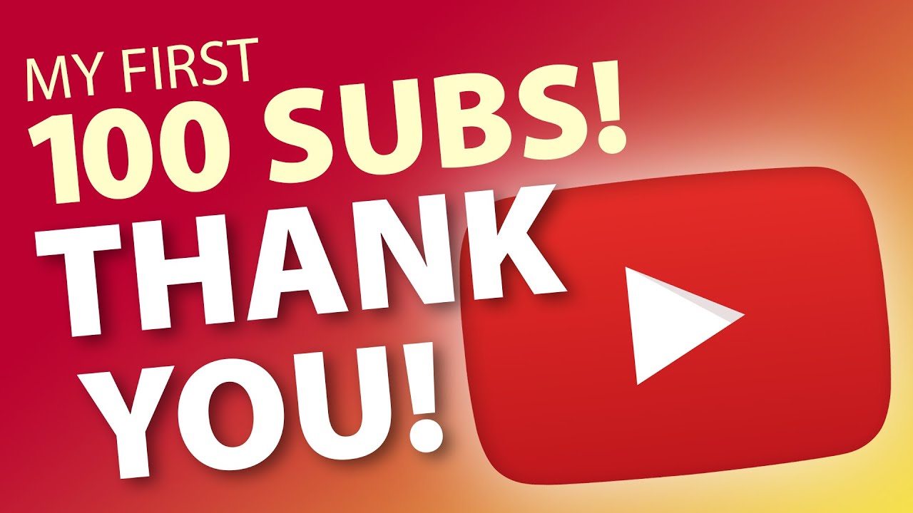 First 100 Subs! THANK YOU!!! - YouTube