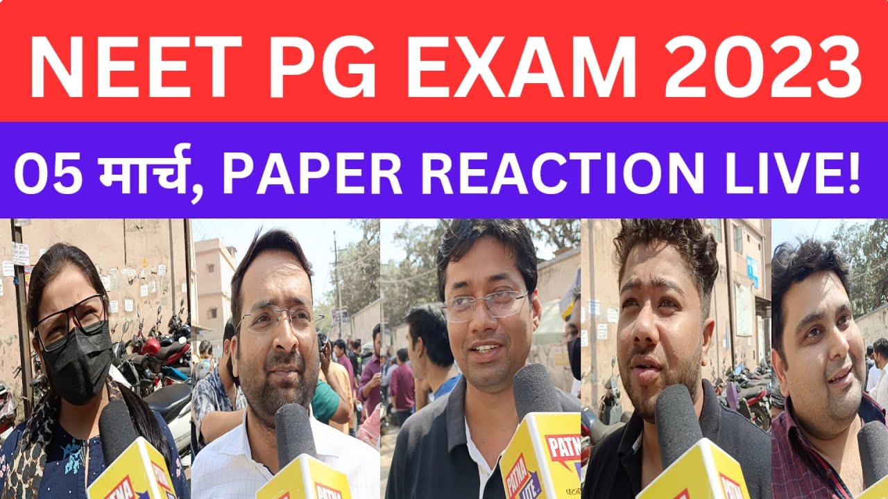 NEET PG 2023 NEET PG EXAM 2023 NEET PG EXAM PAPER REACTION NEET PG EXAM neet-pg-2023-neet-pg-exam-2023-neet-pg-exam-paper-reaction-neet-pg-exam