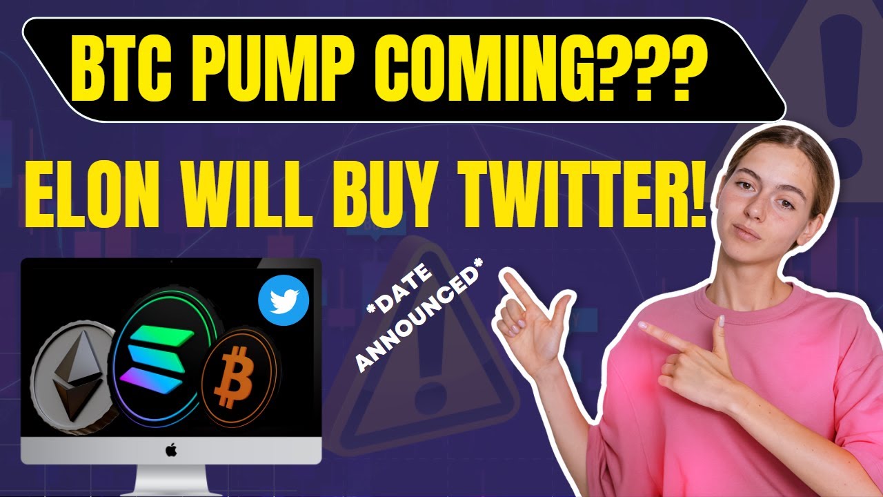 🚨BTC Update – BTC Pump Coming | BTC News Today | Elon Buy Twitter ...