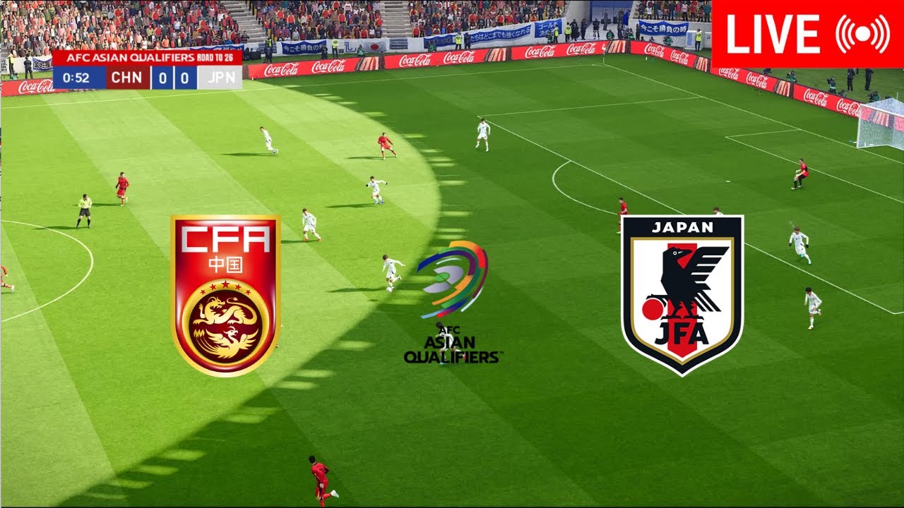 🔴直播:中国VS日本冲击2026美加墨世界杯 | 世预赛亚洲区第三阶段C组第6轮CHINA vs JAPAN - FIFA World Cup ...