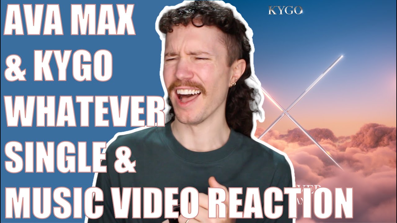AVA MAX & KYGO - WHATEVER SINGLE & MUSIC VIDEO REACTION - YouTube