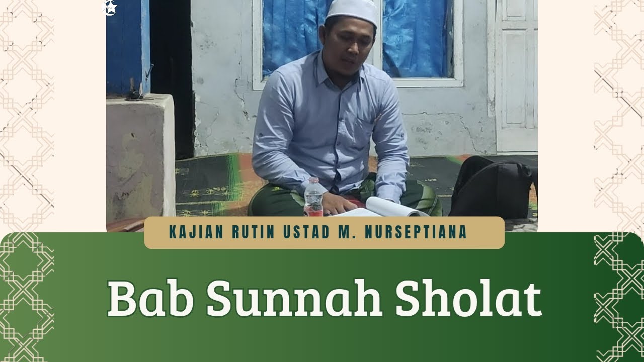 Syarah safinah - BAB SUNNAH SHOLAT (Majelis Ratib) - YouTube