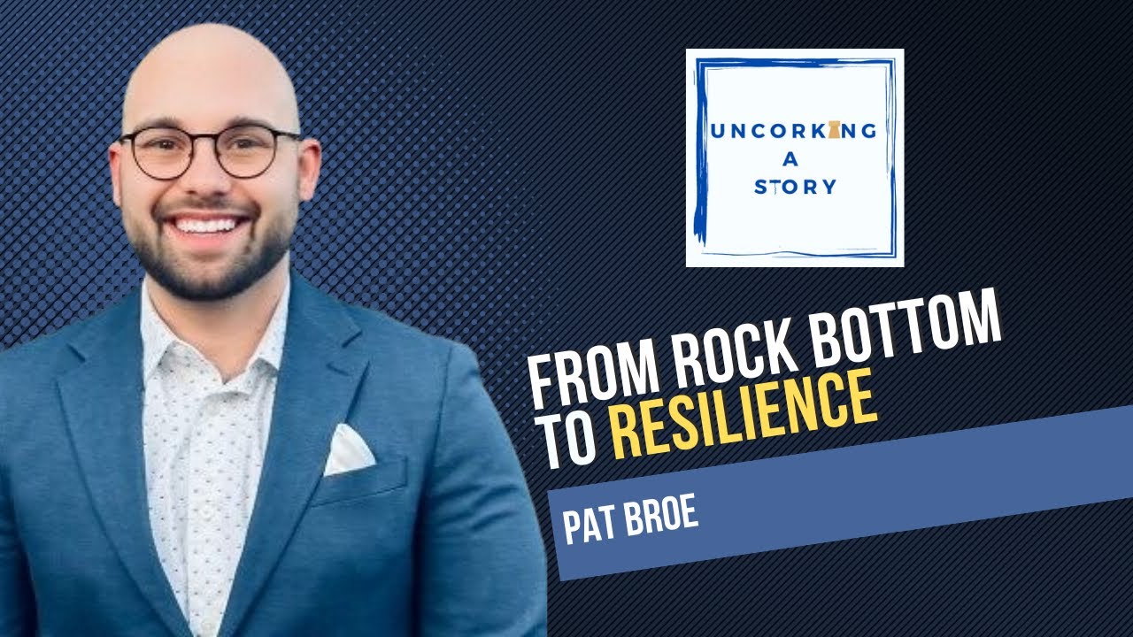 From Rock Bottom to Resilience: Pat Broe on Mental Health and Authentic ...