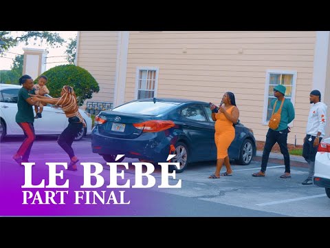LE BEBE PART FINAL - YouTube