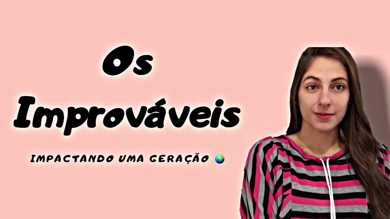 Os Improváveis - YouTube