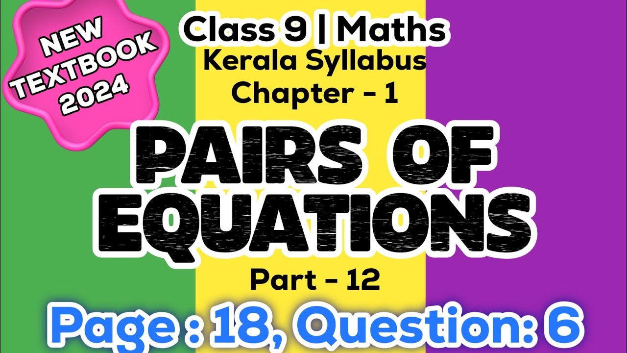 Class 9 Maths Chapter 1 Pairs Of Equations Page 18 Question 6 Kerala class-9-maths-chapter-1-pairs-of-equations-page-18-question-6-kerala
