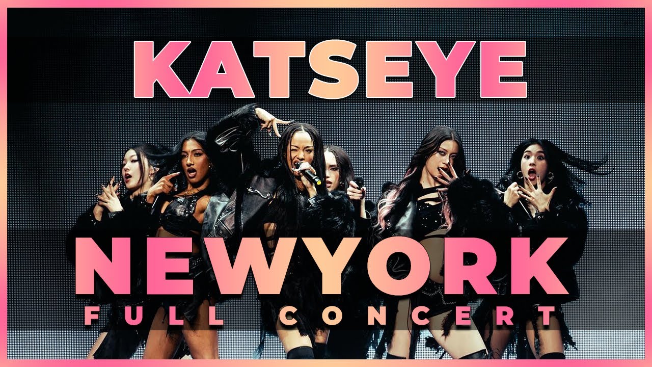 KATSEYE - FULL CONCERT | The Beautiful Chaos Tour: NEW YORK | #katseye #yoonchae #manon #daniela ...