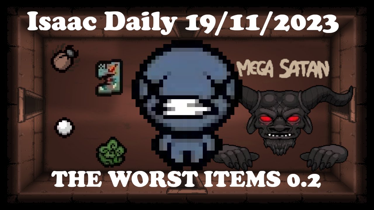 THE WORST ITEMS 0.2 - Binding Of Isaac Repentance Daily - 19/11/2023 ...