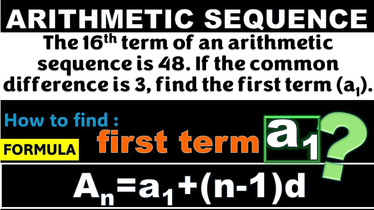 ARITHMETIC SEQUENCE FORMULA : How to find the first term (a1) - YouTube