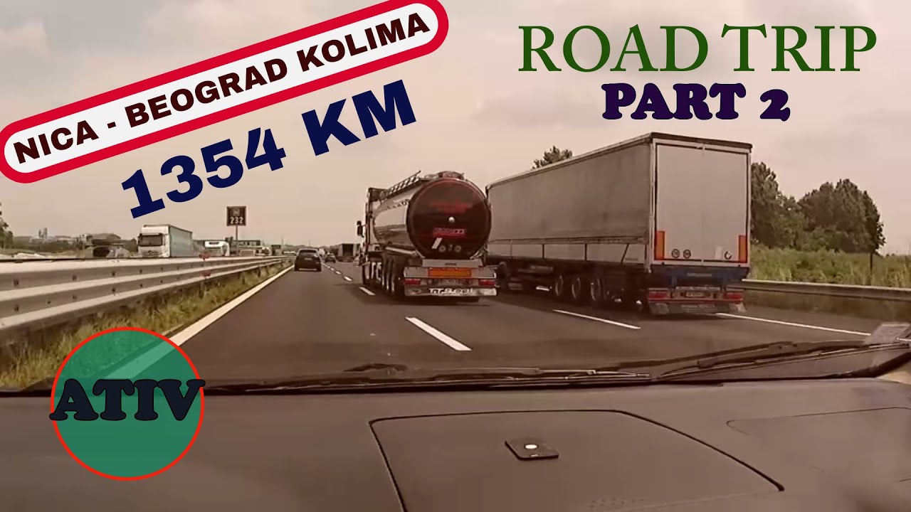 Nica - Beograd kolima. Road Trip od 1354 km; Sta obici i videti i ...