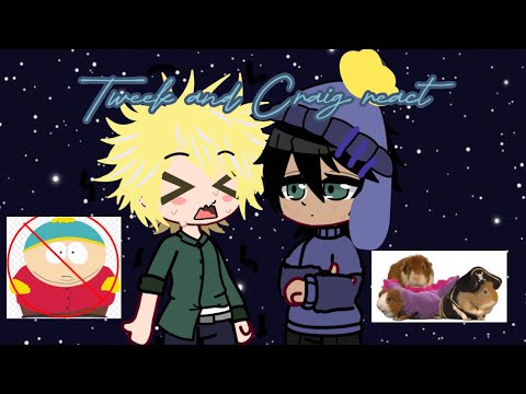 Past Tweek and Craig react//South Park//creek//gacha club - YouTube