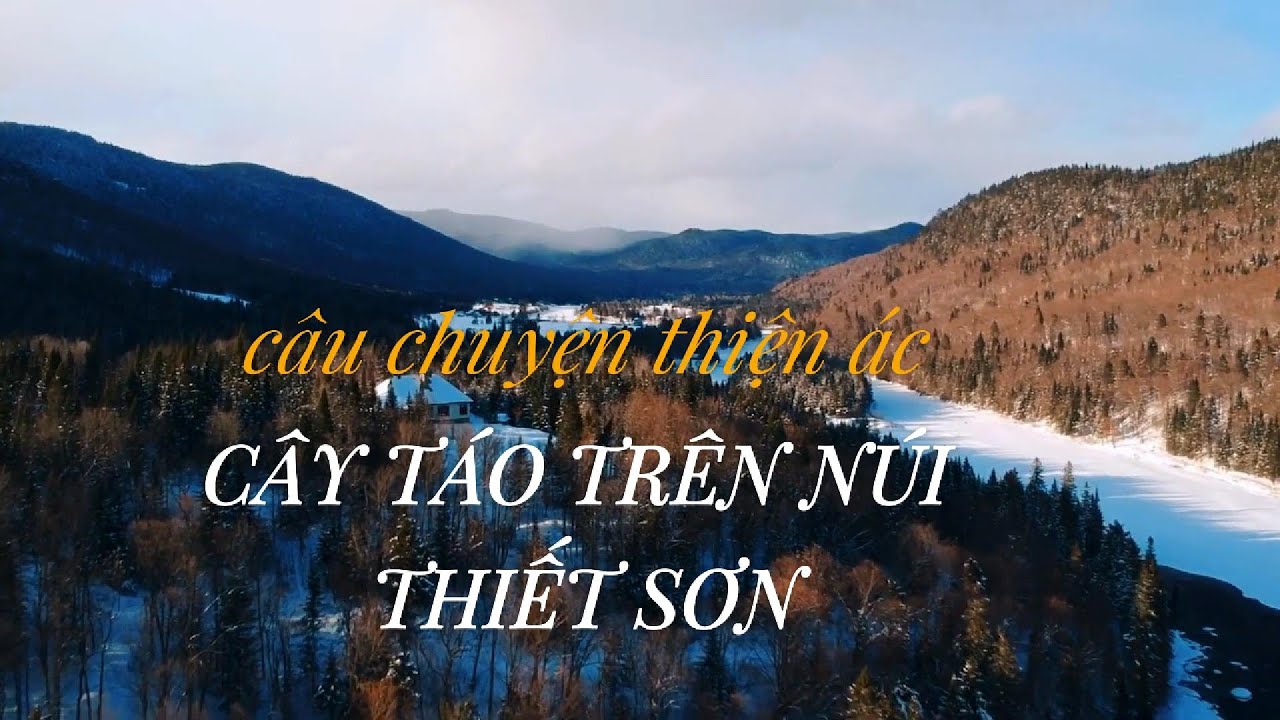 The Story of Good and Evil/Apple Tree on Thiet Son Mountain - YouTube