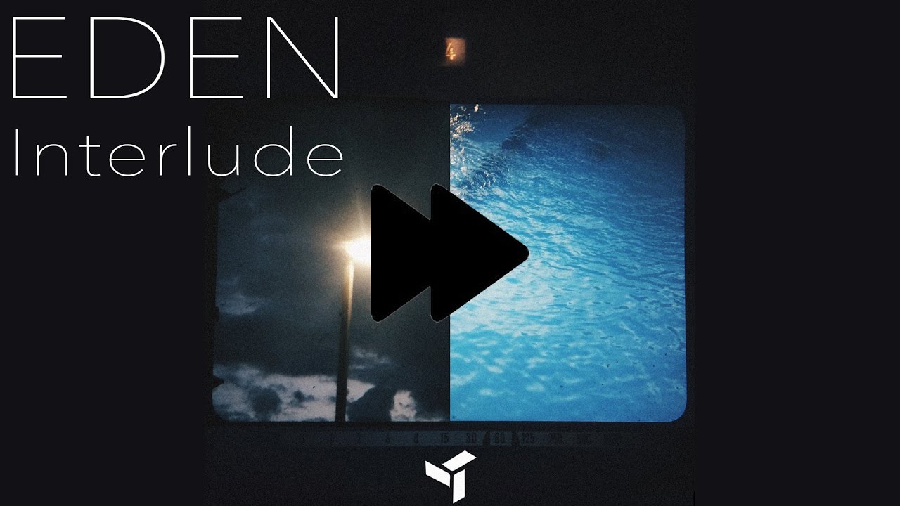 EDEN - Interlude (slow part sped up) + lyrics [FULL VERSION] - YouTube