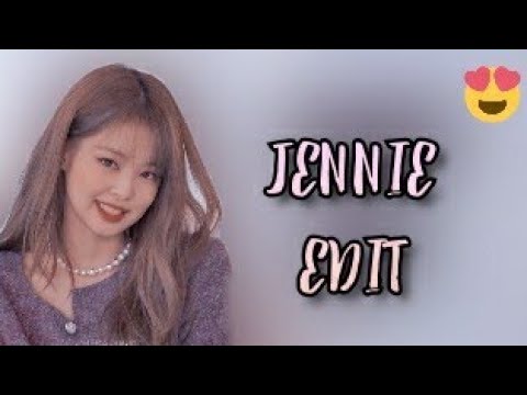 JENNIE EDIT😍