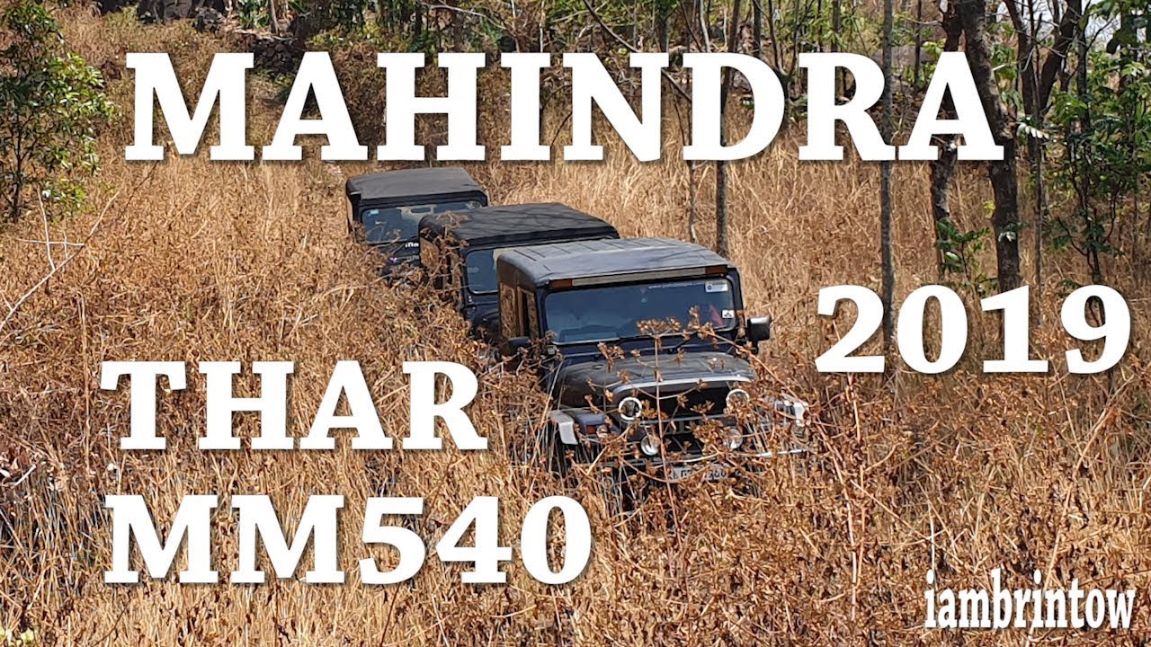Mahindra Thar & MM540 : weekend offroading feb 2019 Part 2 - YouTube