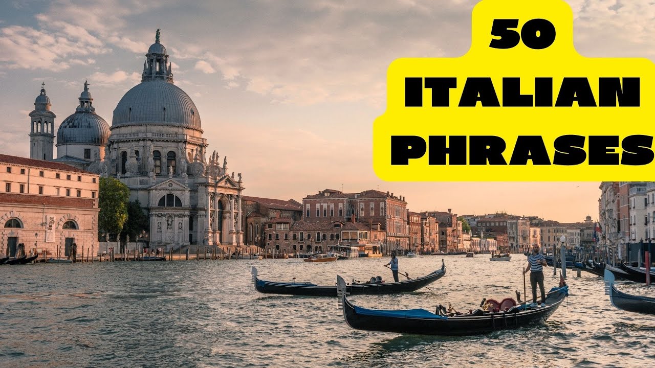 50 ITALIAN PHRASES// LET'S LEARN ITALIAN//LEARN ITALIAN FAST// SPEAK ...