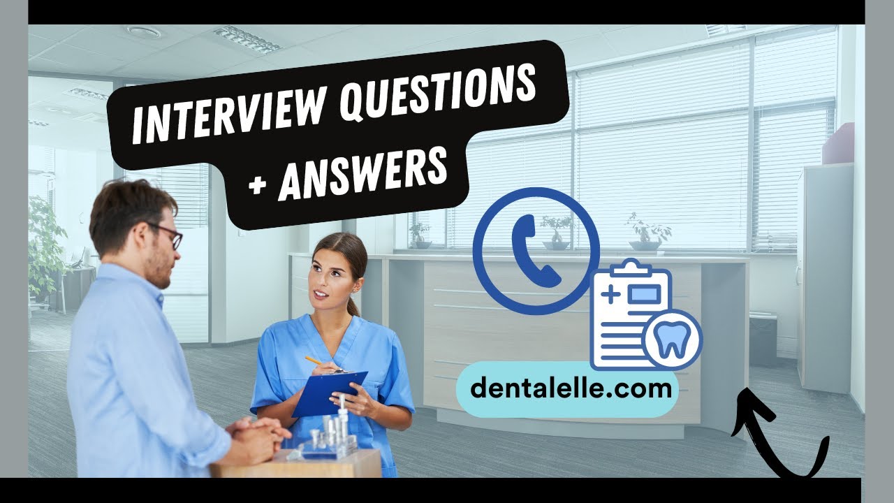 Interview Questions for Dental Office Reception with No Experience ...