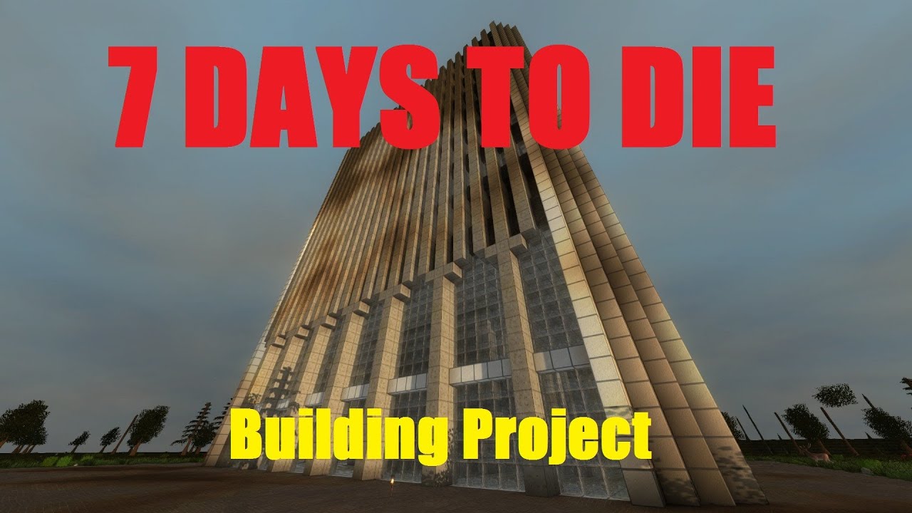7 Days to Die (Building Project) - World Trade Center - Update 3 - YouTube
