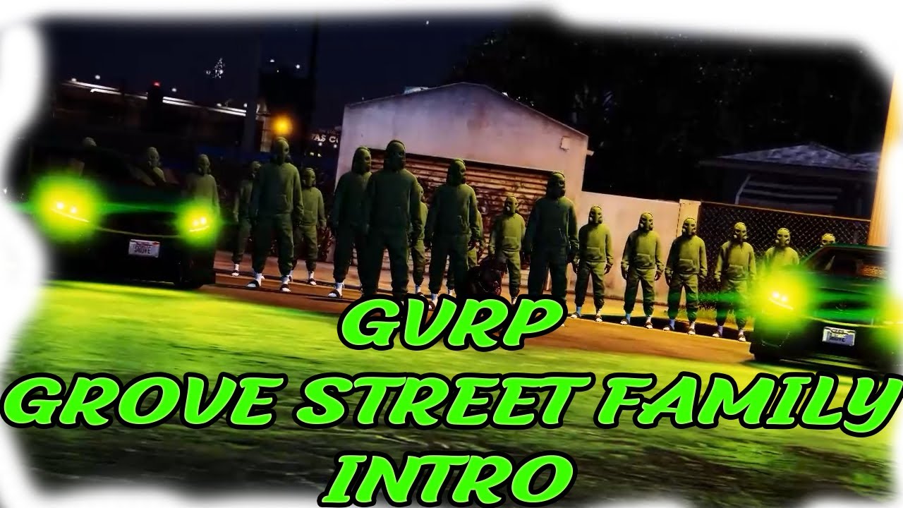GVRP ★ INTRO GROVE STREET FAMILY 涙 #Grove - YouTube