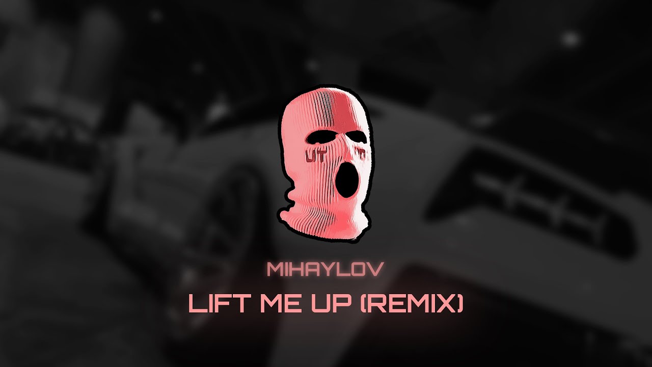 Tyga - Lift Me Up (Mihaylov Remix) - YouTube
