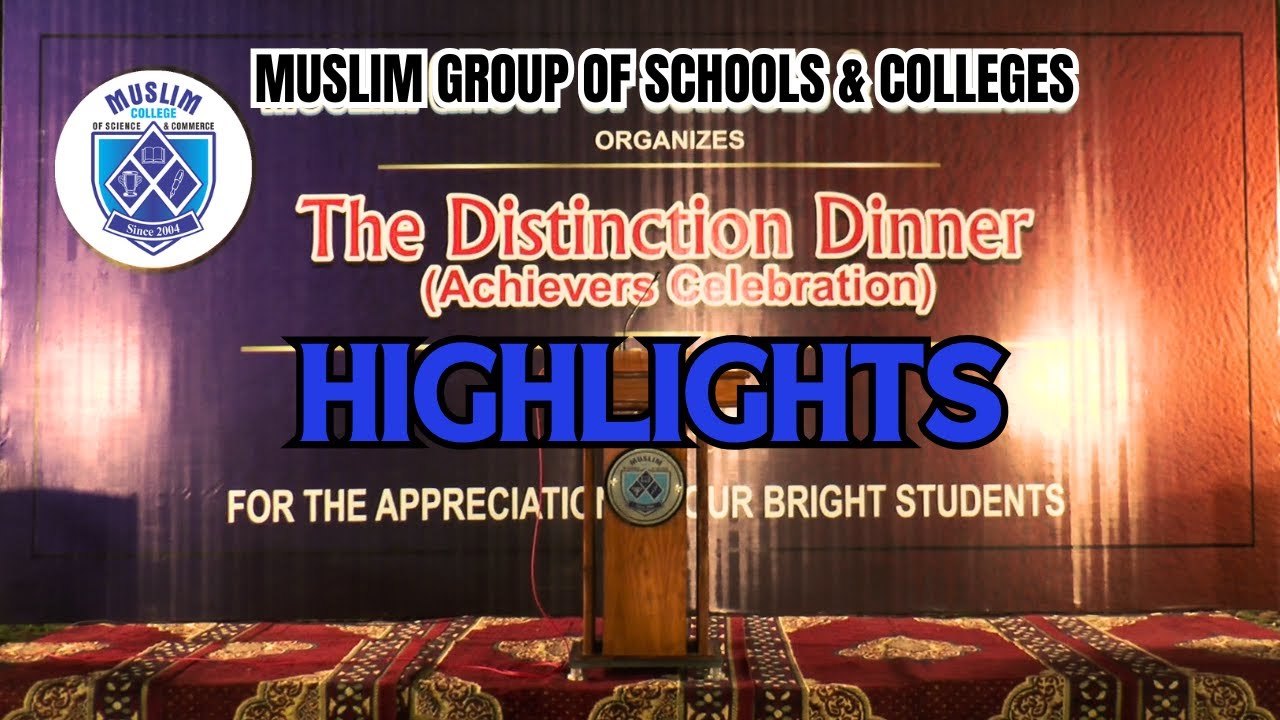 Highlights Distinction Dinner | Achievers Celebration | Muslim College ...