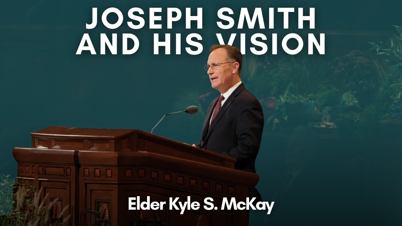 Joseph Smith and His Vision | Elder Kyle S. McKay - YouTube
