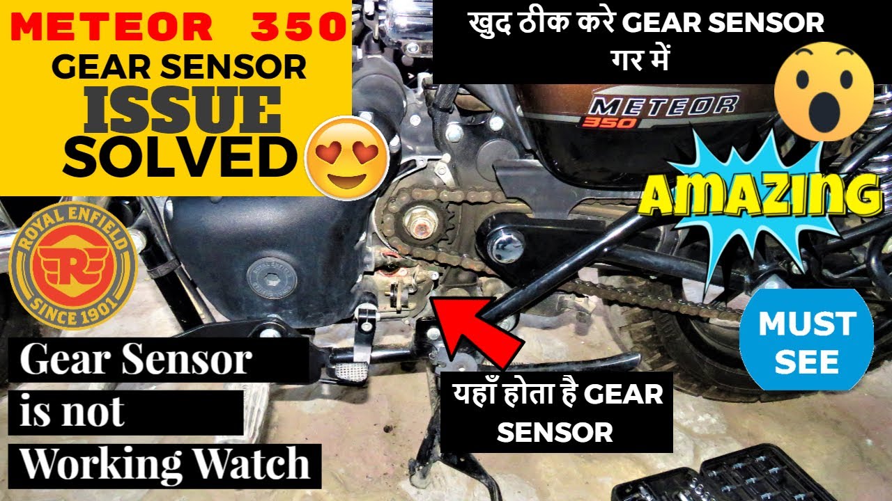 Royal Enfield Meteor 350 Gear Sensor Problem Resolved | Do it yourself ...