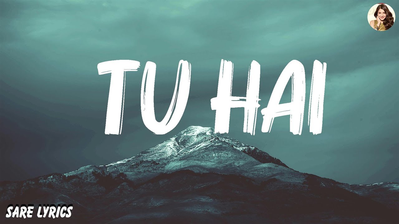 Darshan Raval - Tu Hai (Lyrics) - YouTube