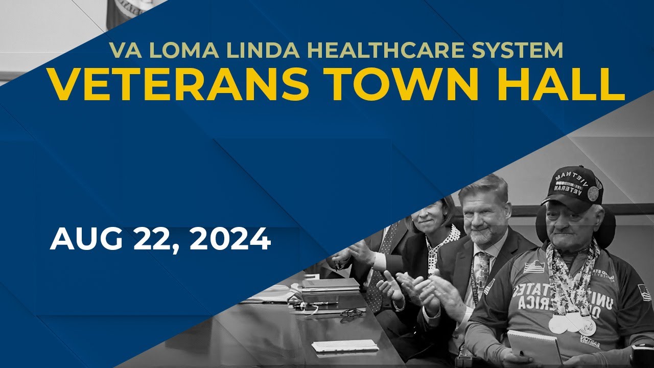 VA Loma Linda Veterans Town Hall - August 22, 2024 - YouTube