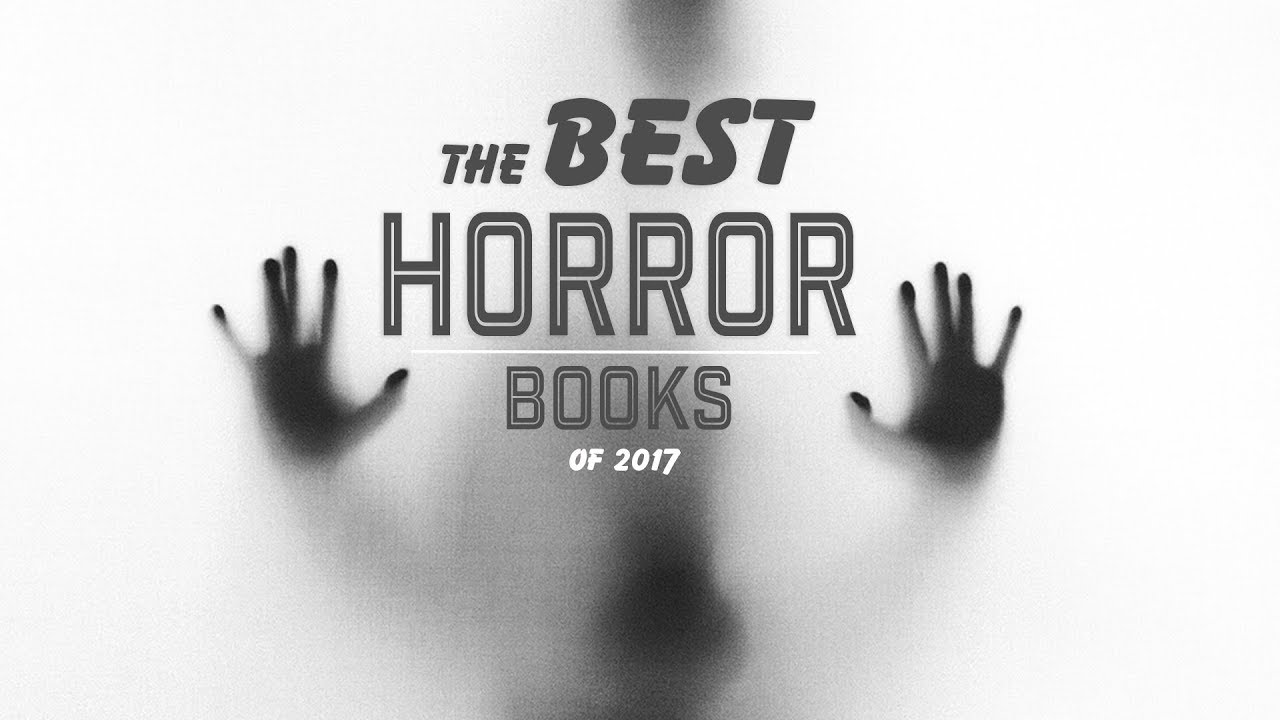 Best Horror Books 2017 YouTube best-horror-books-2017-youtube