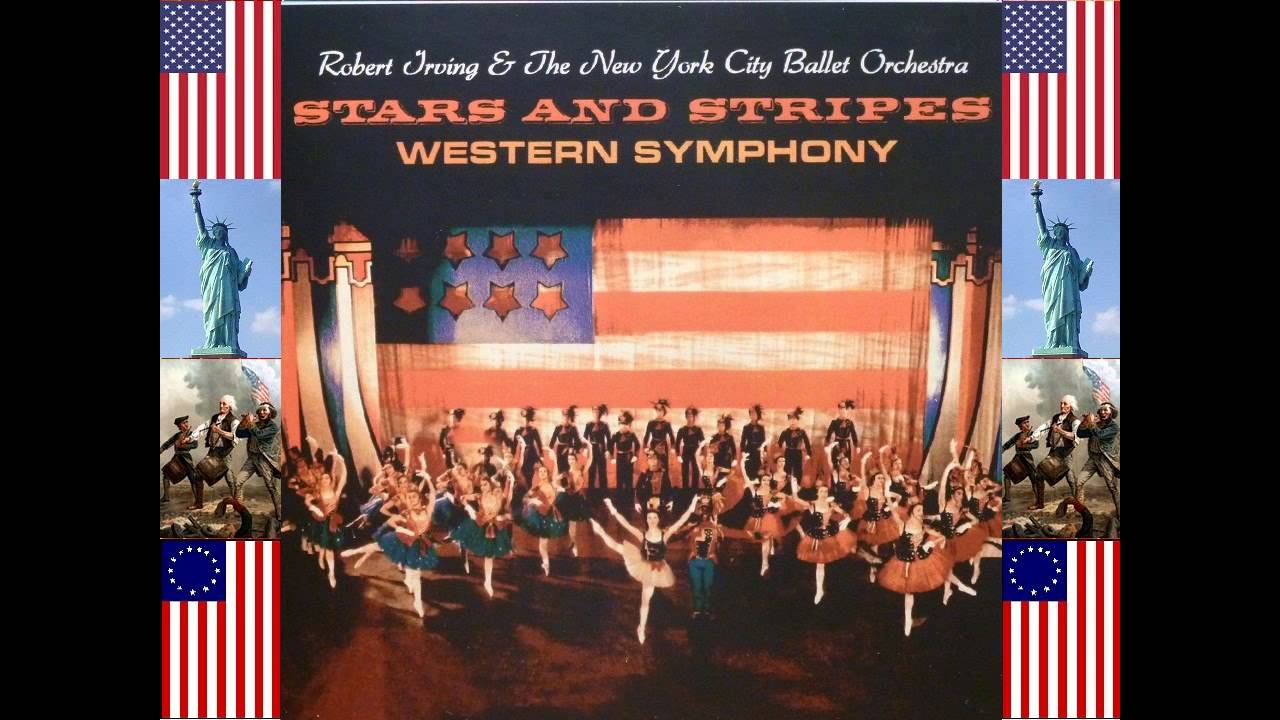 Stars And Stripes - Hershy Kay - Robert Irving & NYC Ballet Orchestra ...