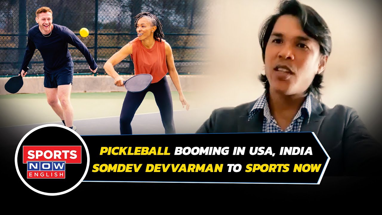 'Pickleball is booming in USA, India' - Former India Tennis Star Somdev Devvarman To Sports Now ...
