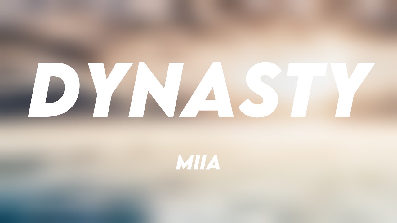 Dynasty - Miia {Lyrics Video} 💴 - YouTube
