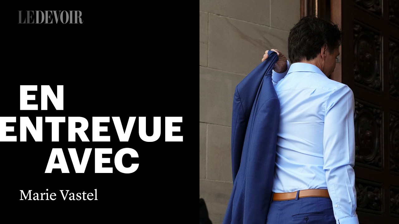 Justin Trudeau s’accroche-t-il au pouvoir? | Entrevue avec Marie Vastel ...