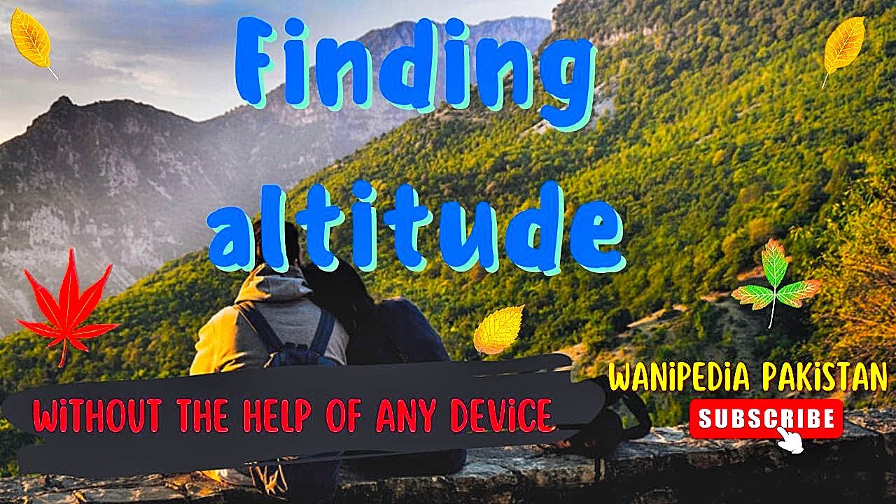 Find altitude without any device | How to find height above sea level ...