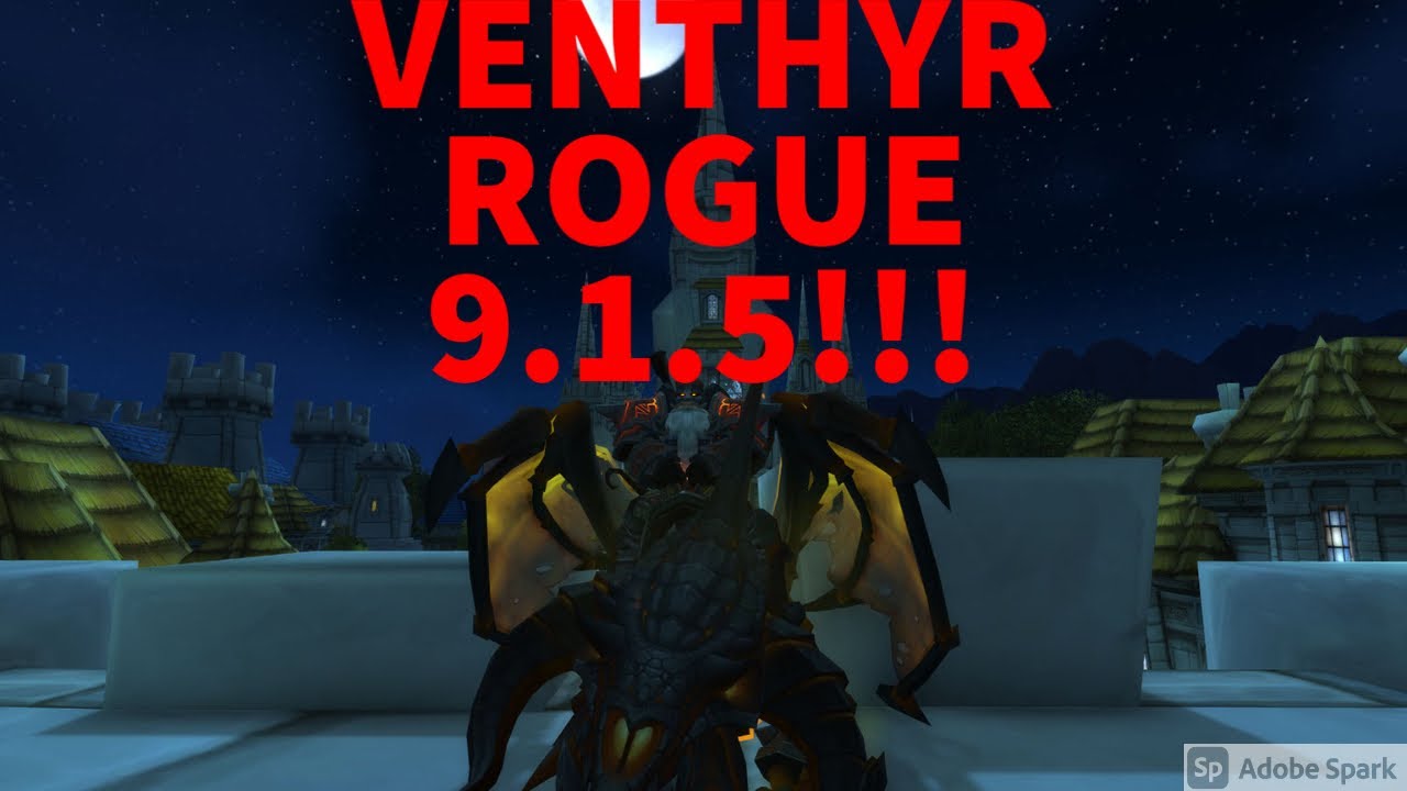Venthyr Rogue BIG BURST!-WoW PvP 9.1.5 Shadowlands!! - YouTube
