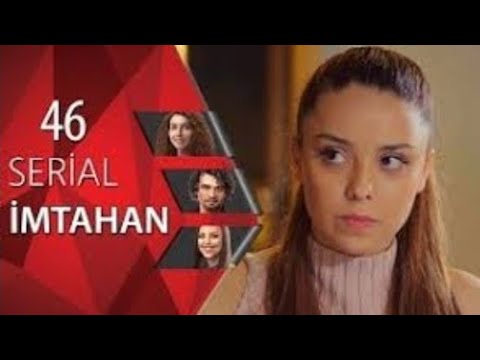 İmtahan (46-cı seriya)