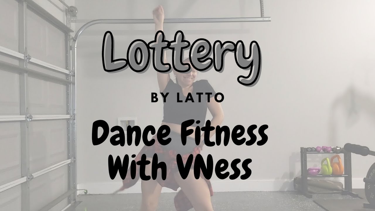 LOTTERY BY LATTO - DANCE FITNESS - MIXXEDFIT - ZUMBA - TURN UP - WERQ ...