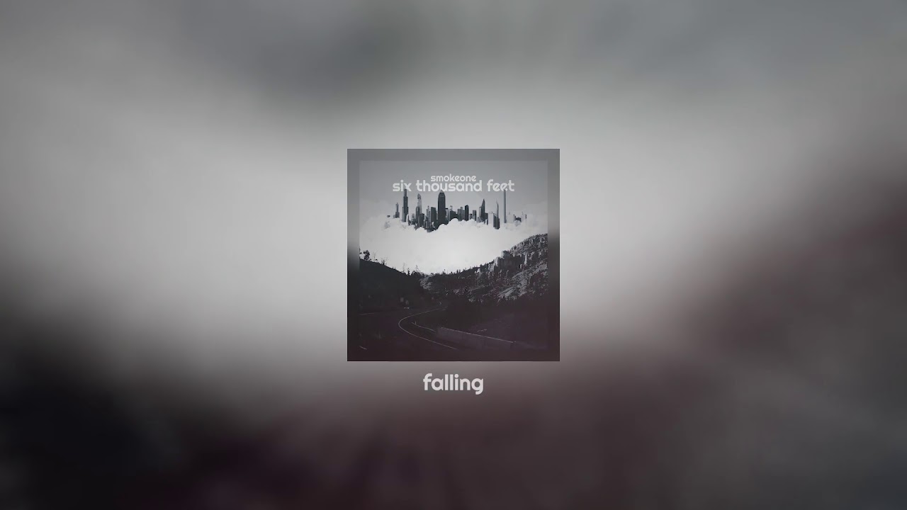 6. SmokeOne - Falling [Six Thousand Feet] - YouTube
