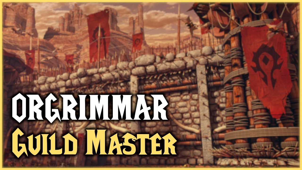 Orgrimmar - Guild Master - YouTube