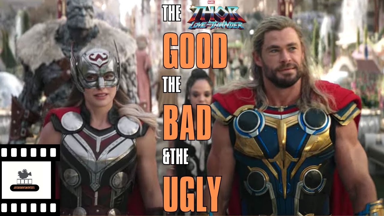 Thor: Love And Thunder (2022) the GOOD, the BAD, & the UGLY review ...