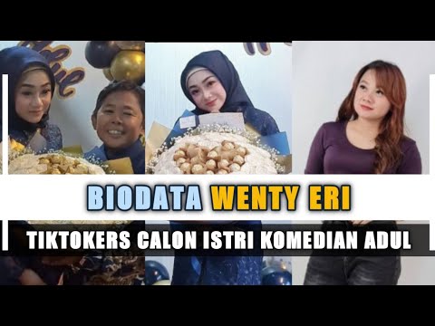 Biodata Wenty Eri | TikTokers Calon Istri Komedian Adul - YouTube