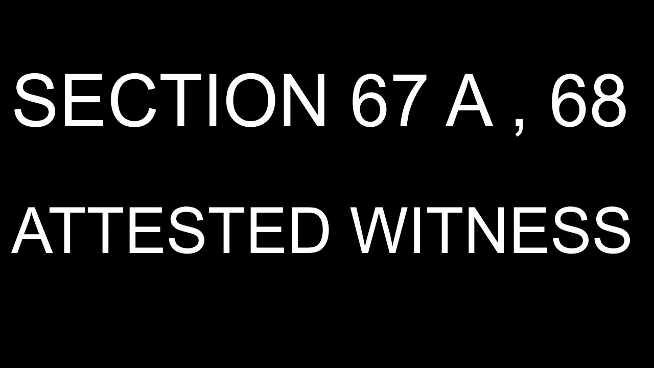 SECTION 67 A, 68 INDIAN EVIDENCE ACT - YouTube