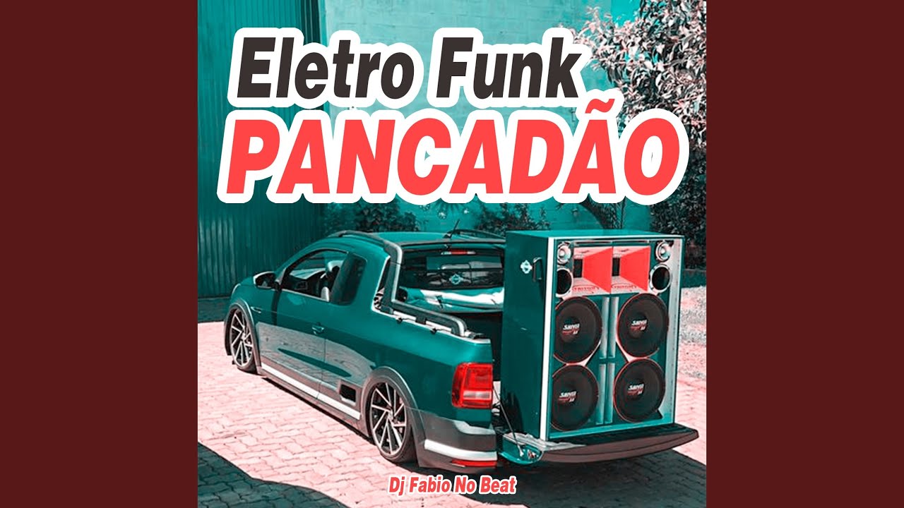 Eletro Funk Pancadão - YouTube